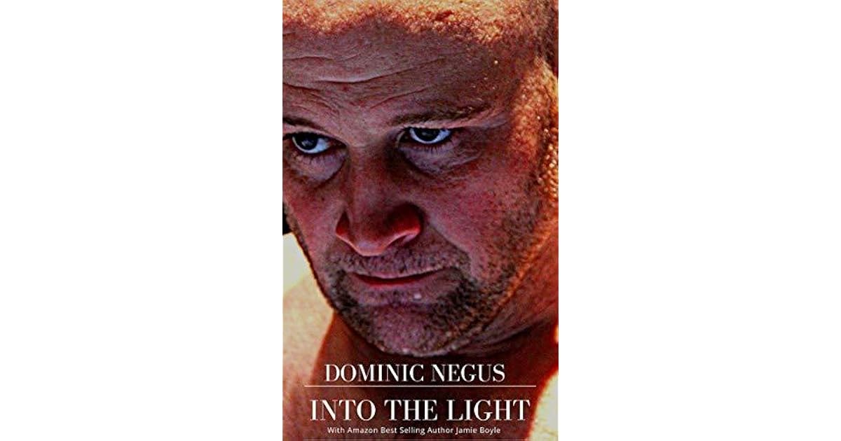 Into The Light: Dominic Negus by Jamie Boyle
