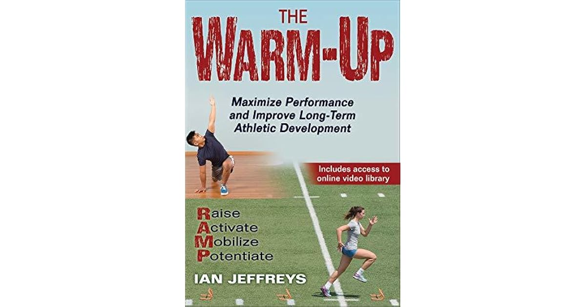 The Warm-Up: Maximize Performance and Improve Long-Term Athletic ...