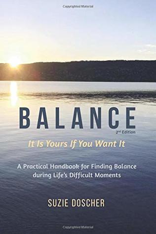 Balance: A Practical Handbook and Workbook for Finding Balance During ...