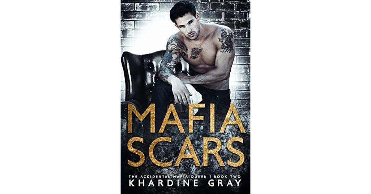 Mafia Scars (The Accidental Mafia Queen, #2) by Khardine Gray