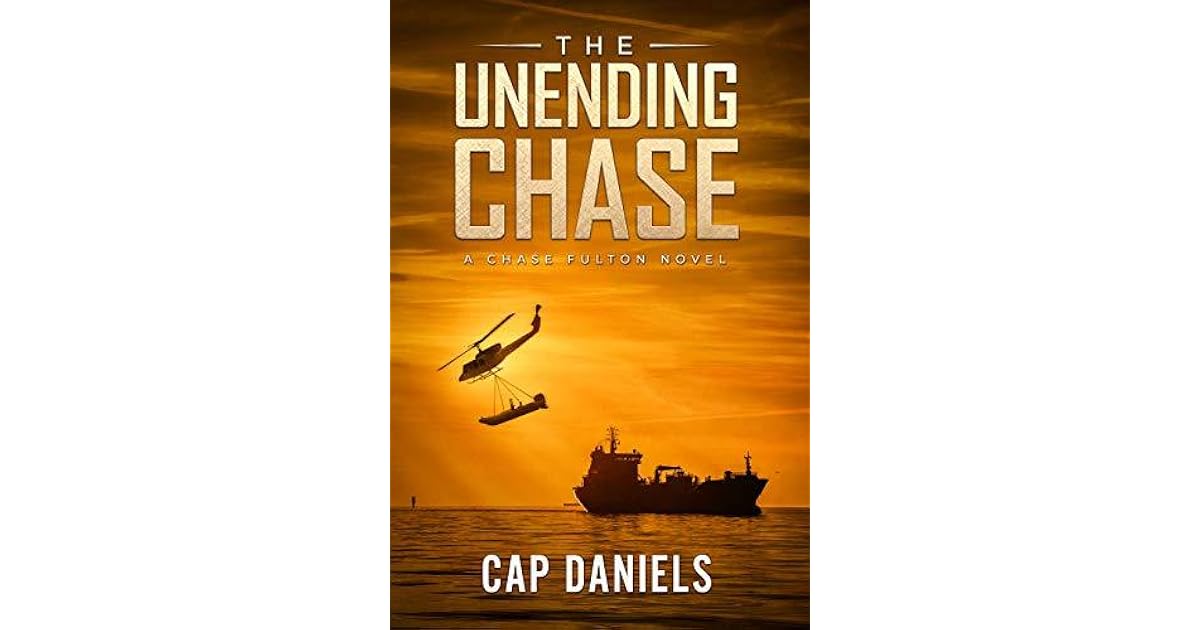 The Unending Chase (Chase Fulton #4) by Cap Daniels