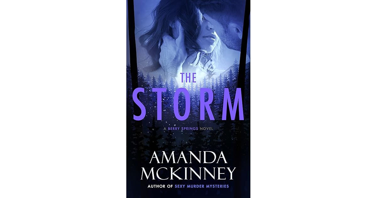 The Storm (A Berry Springs Novel) by Amanda McKinney
