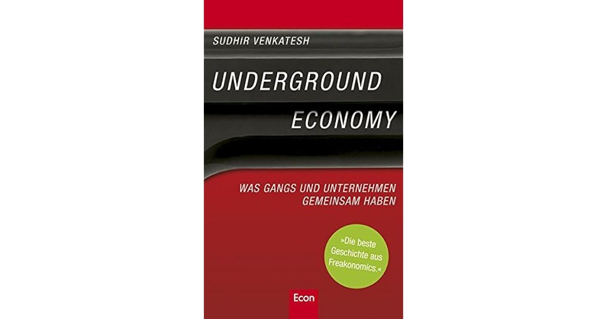 Underground Economy by Sudhir Venkatesh