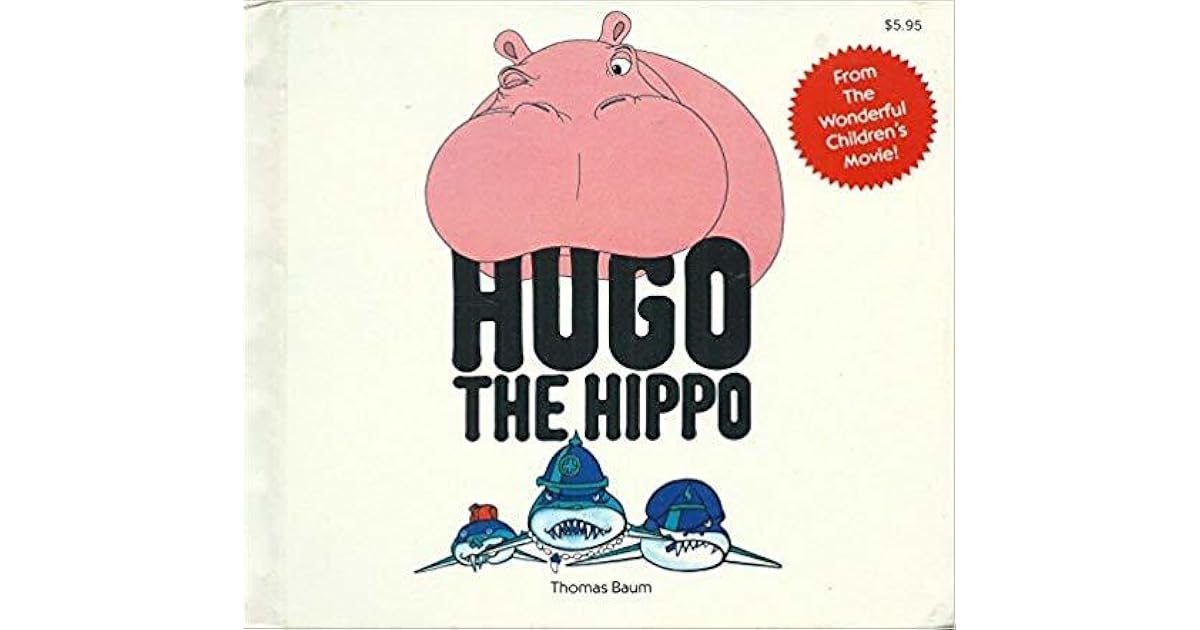 Hugo the Hippo by Tom Baum