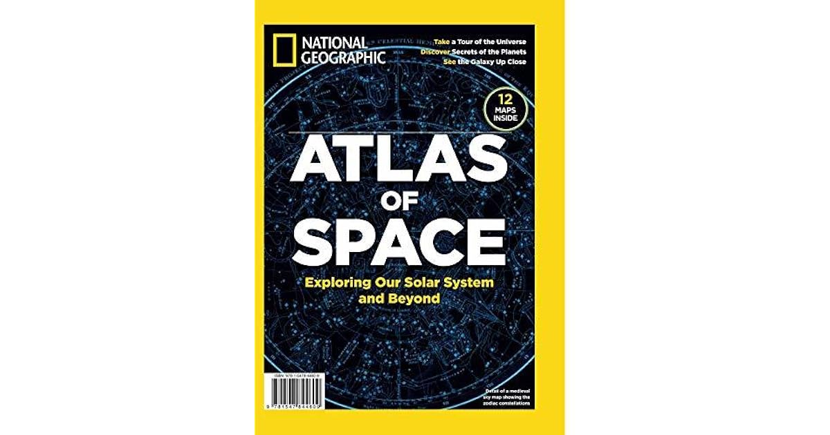 National Geographic Atlas of Space: Exploring Our Solar System and ...