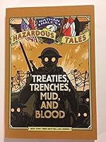 Treaties, Trenches, Mud, and Blood by Nathan Hale