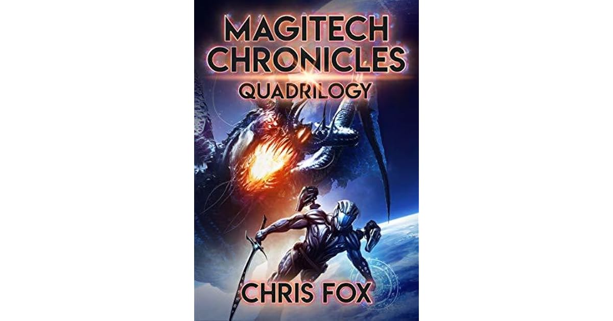 The Magitech Chronicles Quadrilogy: Books 1 - 4 of the Magitech ...