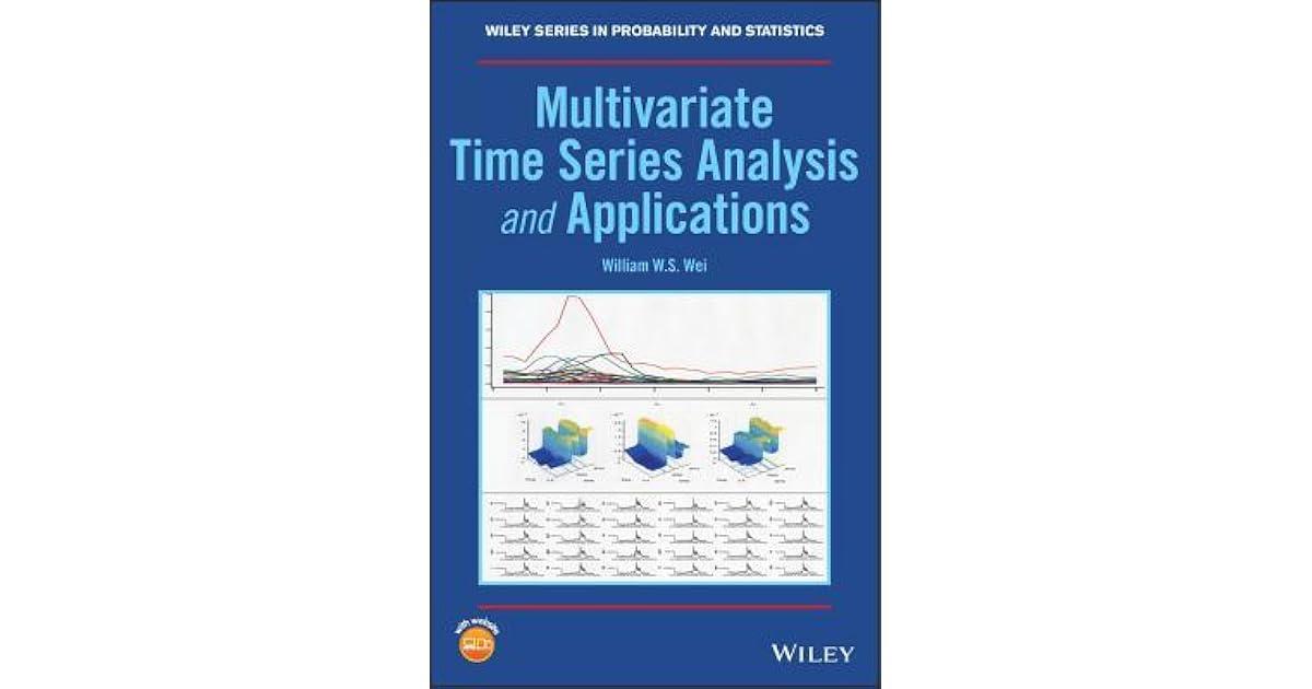 Multivariate Time Series Analysis And Applications By William W S Wei