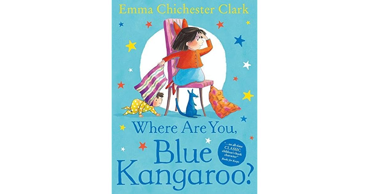 Where Are You, Blue Kangaroo? by Emma Chichester Clark