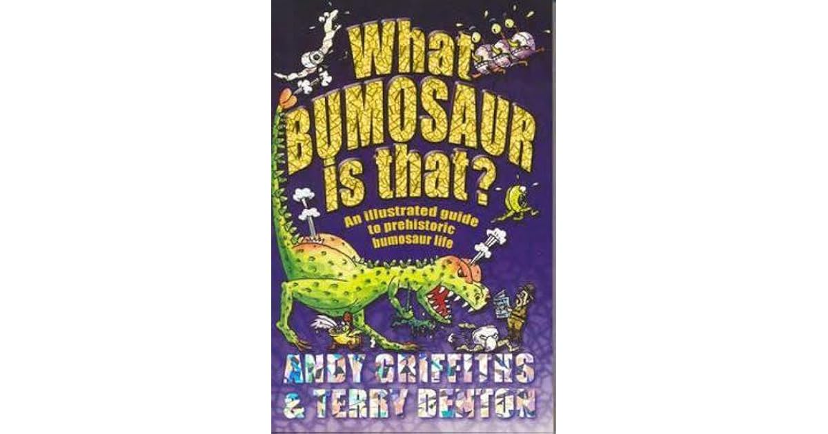 What Bumosaur is That? by Andy Griffiths