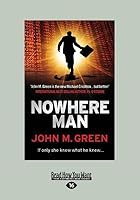 Nowhere Man by John M. Green