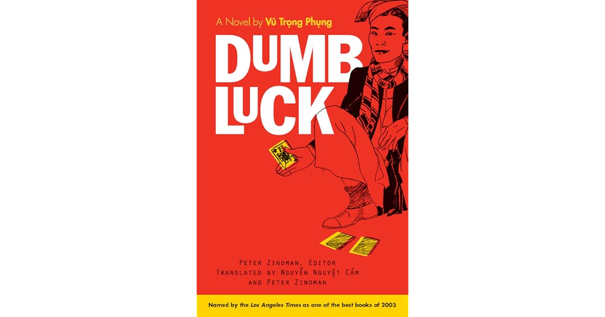 Dumb Luck by Vũ Trọng Phụng