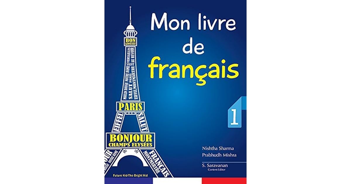 Mon Livre De Francais-1 (Text Book) by Nishtha Sharma