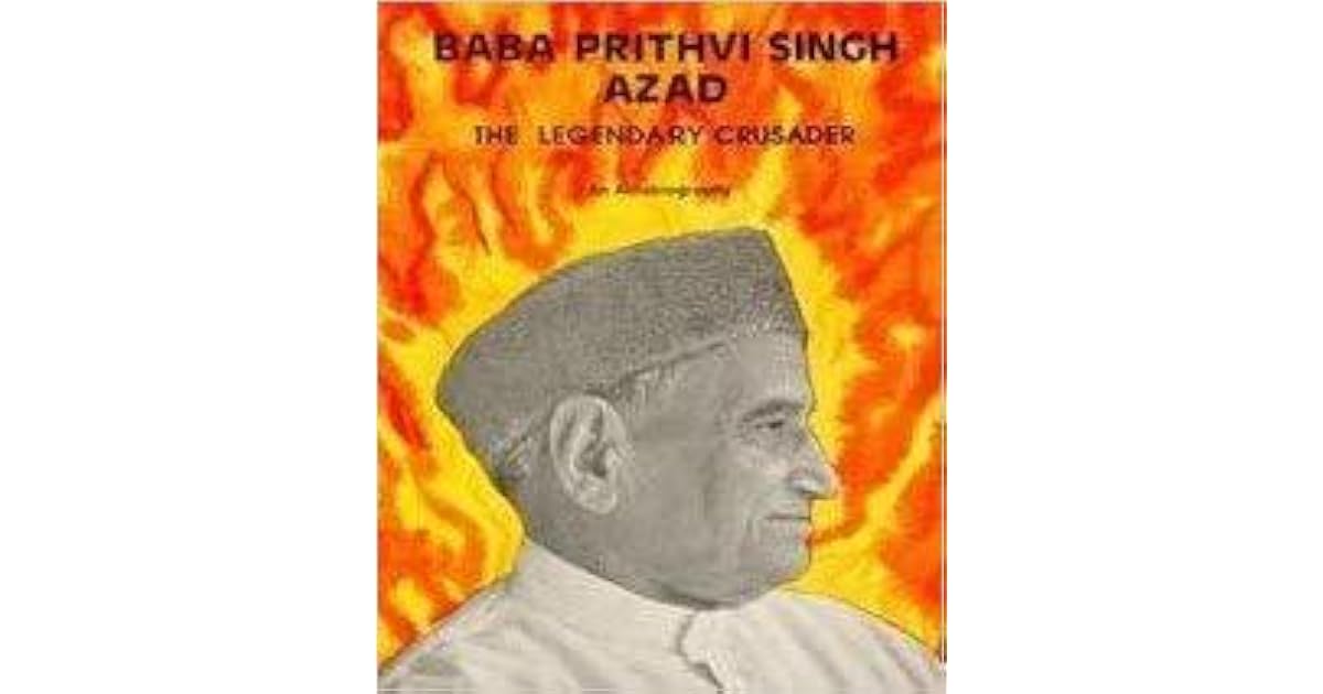 Baba Prithvi Singh Azad: The Legendary Crusader: An Autobiography by ...