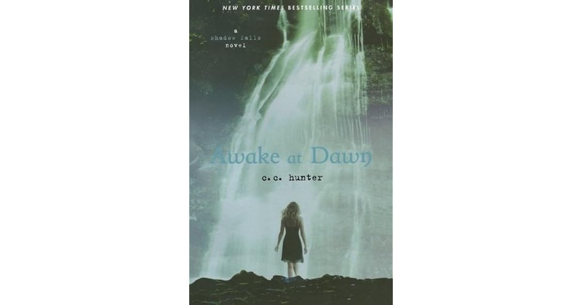 Awake at Dawn (Shadow Falls, #2) by C.C. Hunter