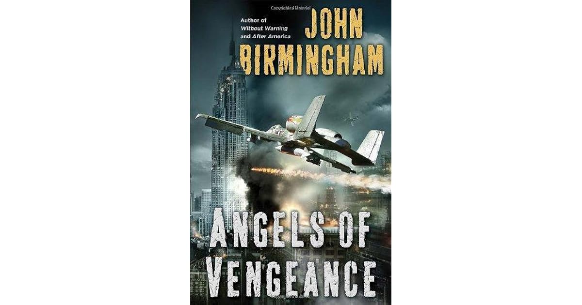 Angels of Vengeance (The Disappearance, #3) by John Birmingham