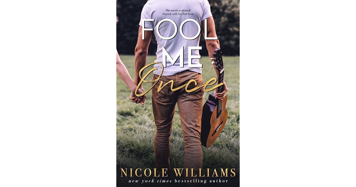Fool Me Once by Nicole Williams