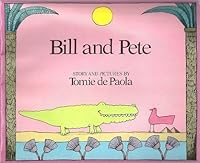 Bill and Pete by Tomie dePaola