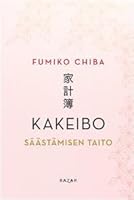 Kakeibo: The Japanese Art of Budgeting Saving Money by Fumiko Chiba