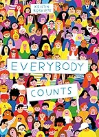 Everybody Counts: A counting story from 0 to 7.5 billion by Kristin ...