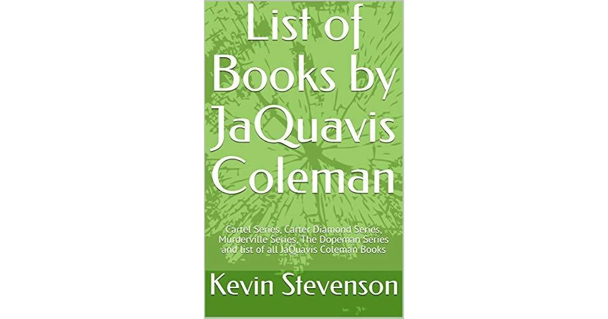 JaQuavis Coleman Books Reading Order: Cartel Series in order, Carter ...
