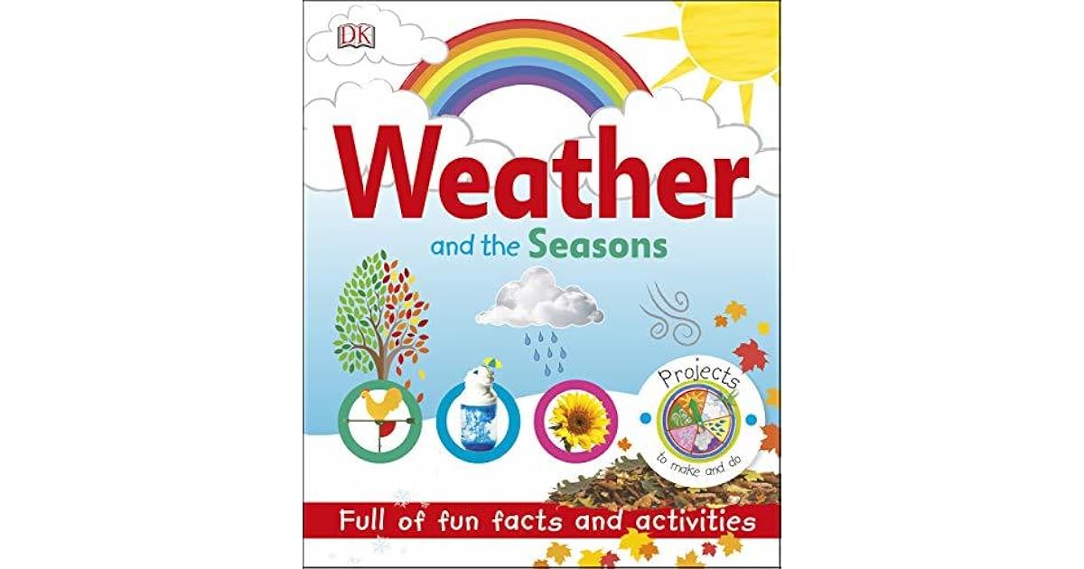 Weather and the Seasons by D.K. Publishing