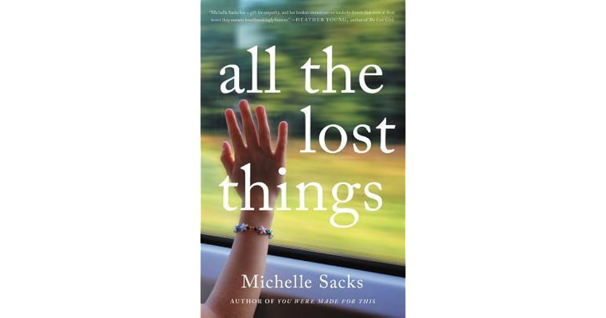 All the Lost Things by Michelle Sacks