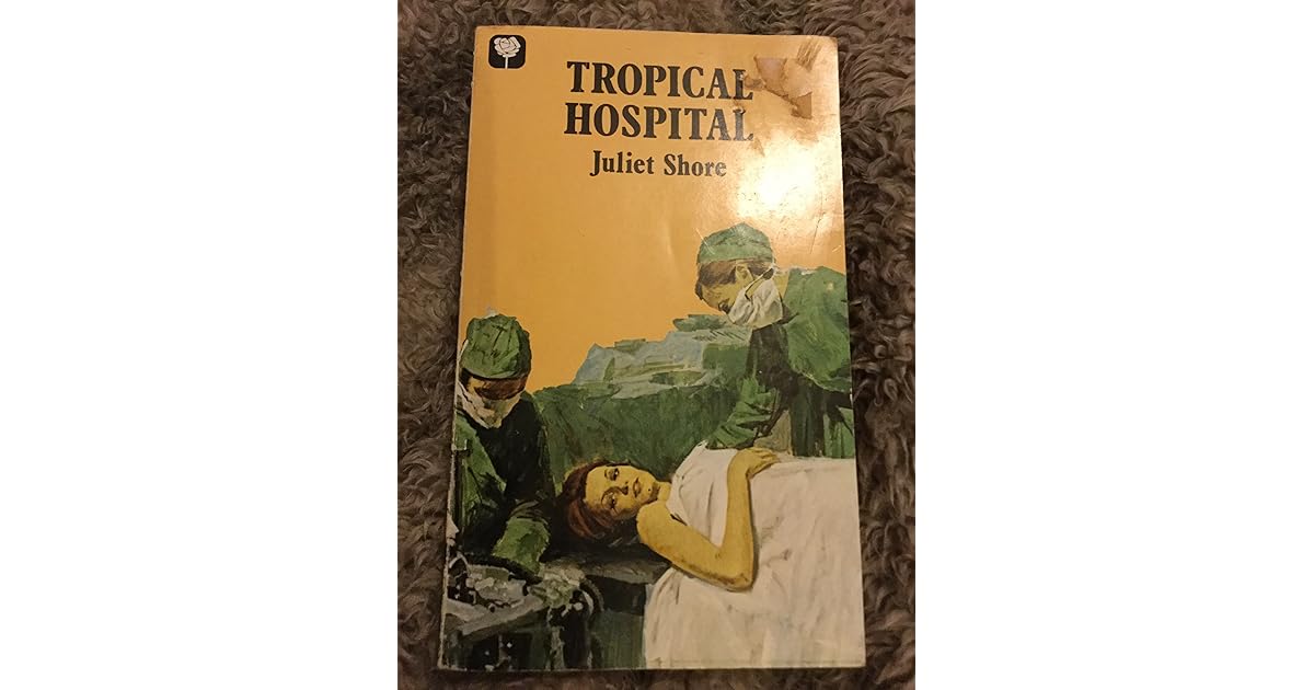 Tropical Hospital by Juliet Shore