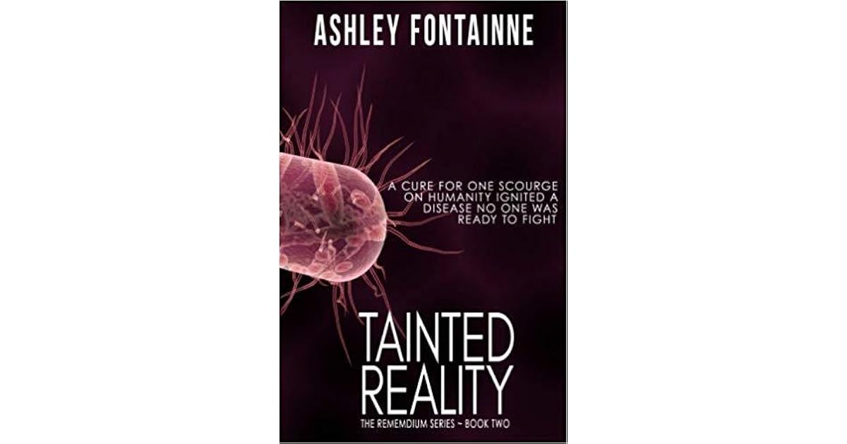 Tainted Reality (Rememdium #2) by Ashley Fontainne