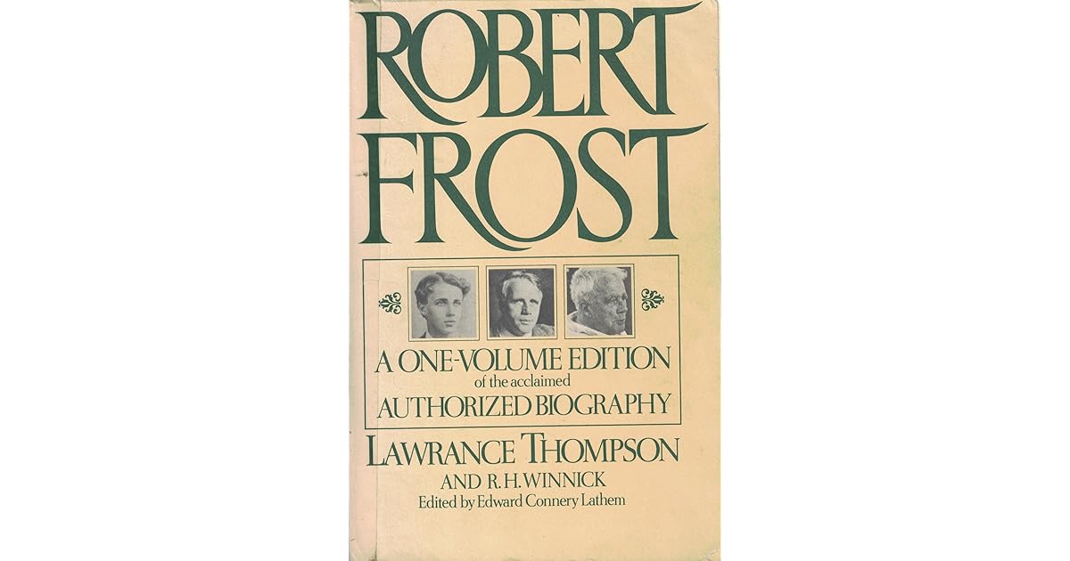 Robert Frost: A Biography: the authorized life of the poet condensed ...
