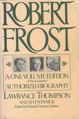 Robert Frost: A Biography: the authorized life of the poet condensed ...