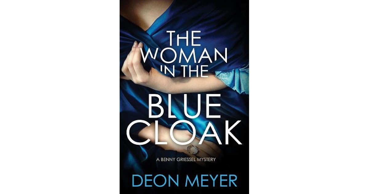 The Woman in the Blue Cloak (Benny Griesel, #5.5) by Deon Meyer