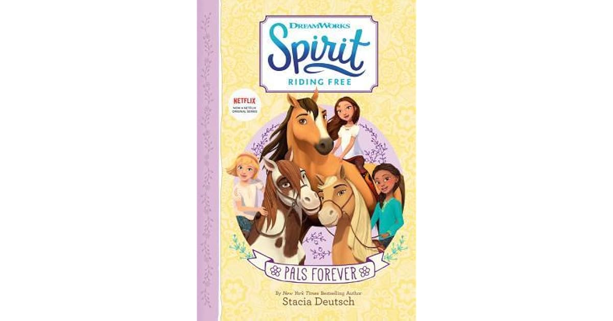 Spirit Riding Free: PALs Forever by Stacia Deutsch