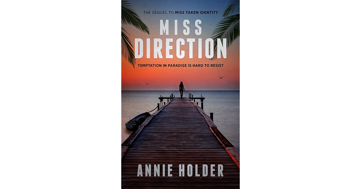 Miss Direction by Annie Holder