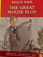 The Great Mouse Plot and Other Tales of Childhood by Roald Dahl