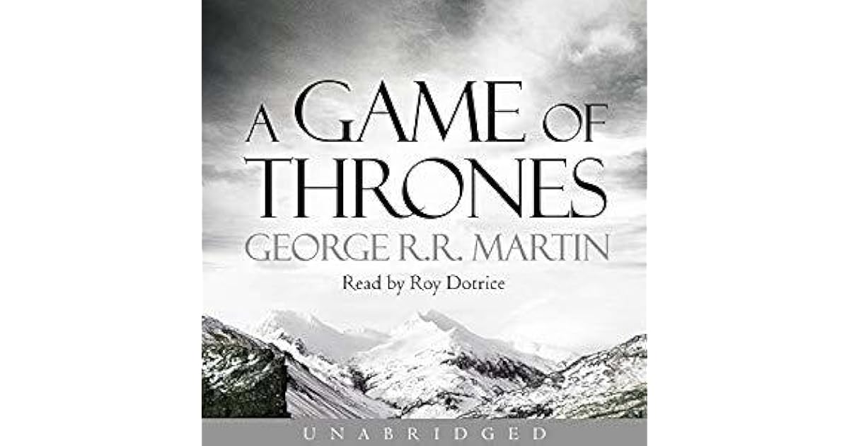 A Game of Thrones (A Song of Ice and Fire, #1) Audiobook – Unabridged ...