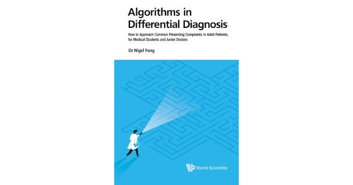 Algorithms in Differential Diagnosis: How to Approach Common Presenting ...