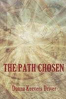 The Path Chosen by Donna Keevers Driver