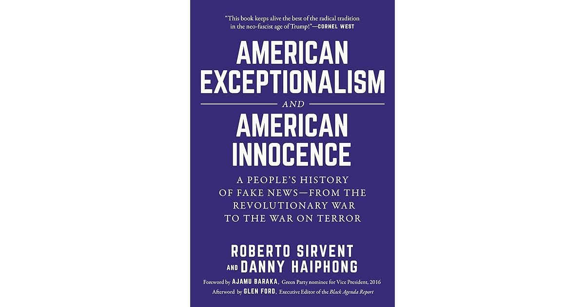 American Exceptionalism and American Innocence: A People's History of ...