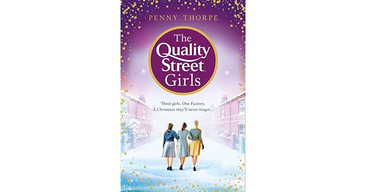 The Quality Street Girls (Quality Street #1) by Penny Thorpe