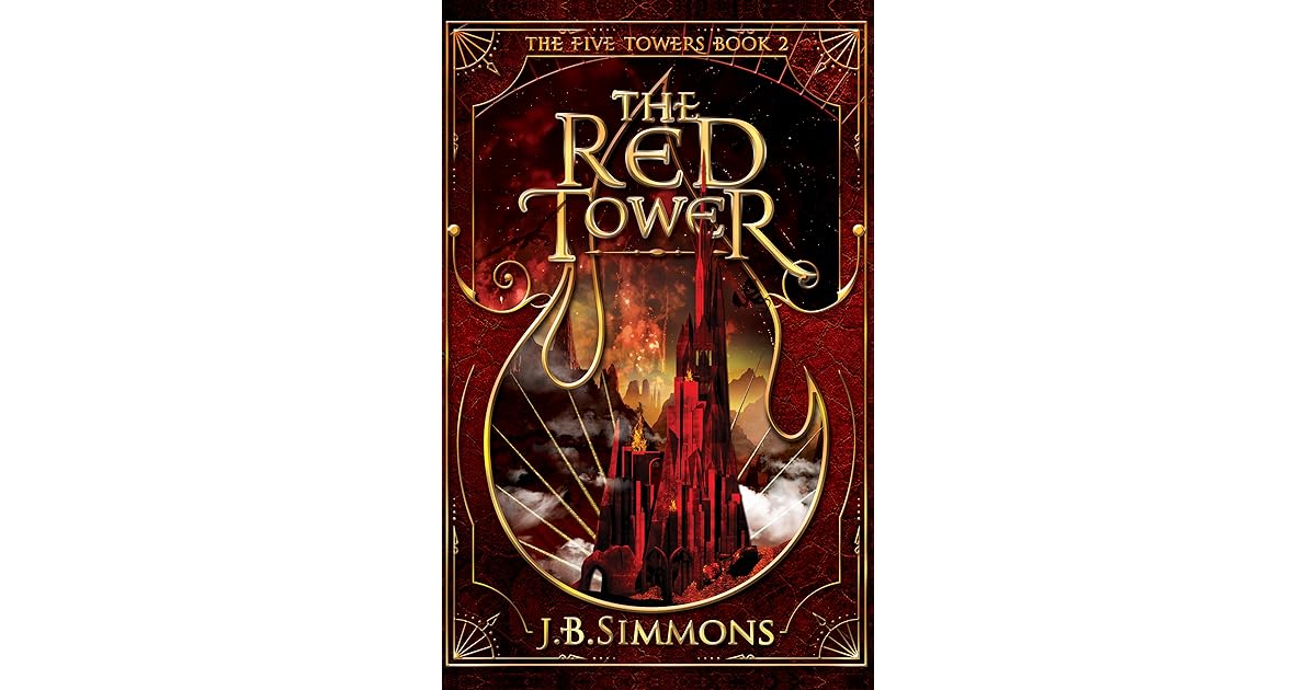 The Red Tower (The Five Towers, #2) by J.B. Simmons