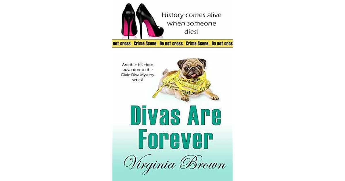 Divas Are Forever (Dixie Divas, #6) by Virginia Brown