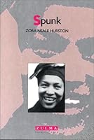 Spunk: Selected Short Stories by Zora Neale Hurston