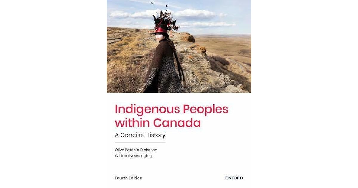 Indigenous Peoples Within Canada: A Concise History by Olive Patricia ...