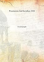 Prussianism and Socialism by Oswald Spengler