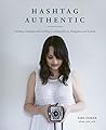 Hashtag Authentic: Be your best creative self via your Instagram online ...