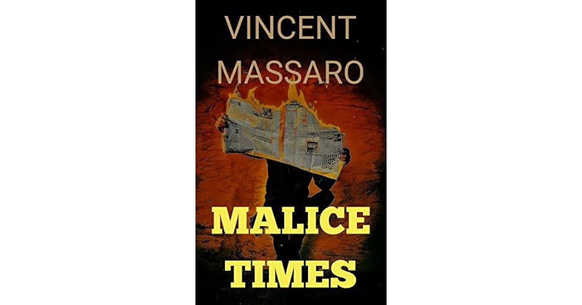 Malice Times by Vincent Massaro