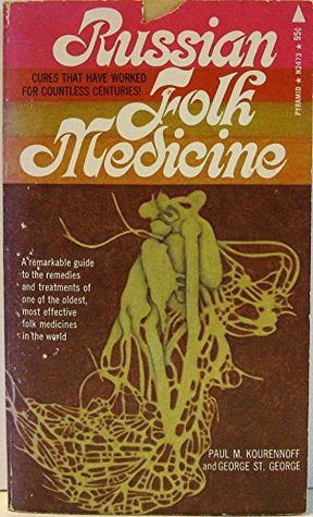 Russian Folk Medicine by Paul M. Kourennoff
