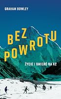 No Way Down: Life and Death on K2 by Graham Bowley
