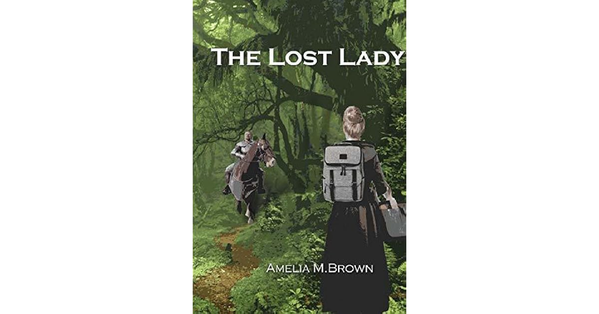 The Lost Lady by Amelia M. Brown